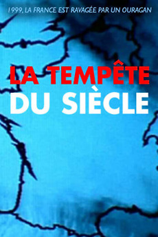 ‎La Tempête du siècle (2004) directed by Jean-François Delassus • Film ...