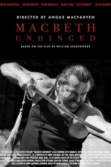 ‎Macbeth Unhinged (2016) directed by Angus Macfadyen • Reviews, film ...