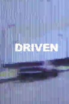 ‎Driven (2005) directed by Scott Stark • Film + cast • Letterboxd