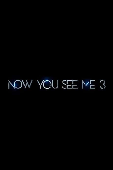 ‎Now You See Me 3 directed by Jon M. Chu • Reviews, film + cast ...