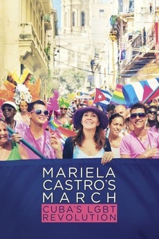 ‎Mariela Castro's March: Cuba's LGBT Revolution (2016) directed by Jon ...