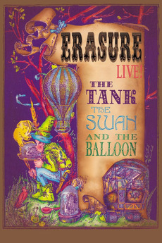 ‎Erasure: The Tank, the Swan, and the Balloon (1992) directed by David ...