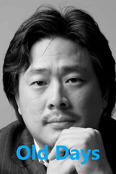 ‎Old Days (2016) directed by Han Sun-hee • Reviews, film + cast ...