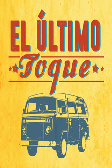 ‎El último toque directed by Ricardo Leiva, Stefany Escobar • Film + cast • Letterboxd