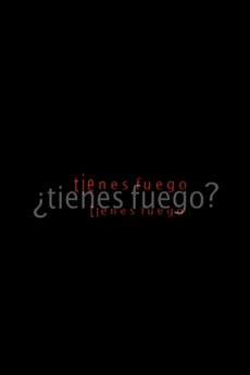 Tienes fuego? (2007) directed by Carla Cavina • Film + cast • Letterboxd