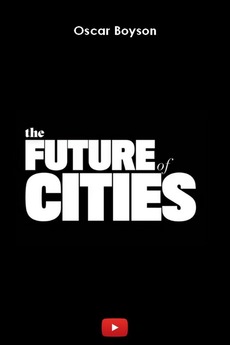 ‎The Future of Cities (2016) directed by Oscar Boyson • Reviews, film ...