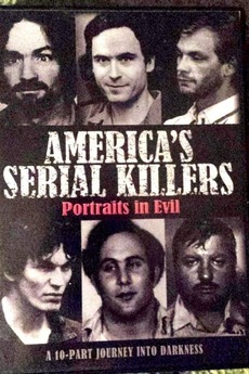 ‎America's Serial Killers: Portraits in Evil (2009) directed by Ron ...