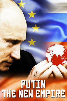 ‎Putin: The New Empire (2016) directed by Jean-Michel Carré • Reviews ...
