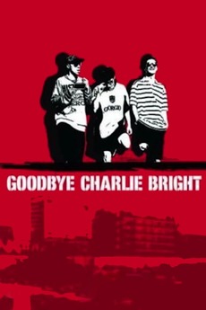 ‎Goodbye Charlie Bright (2001) directed by Nick Love • Reviews, film ...