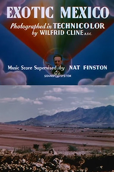 ‎Exotic Mexico (1942) directed by James A. FitzPatrick • Reviews, film ...