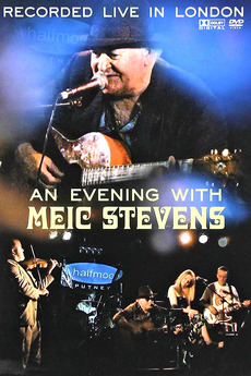 ‎An Evening With Meic Stevens (2008) • Film + cast • Letterboxd