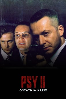 ‎Psy 2: Ostatnia krew (1994) directed by Władysław Pasikowski • Reviews ...