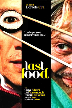 ‎Last Food (2004) directed by Daniele Cini • Film + cast • Letterboxd