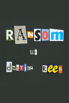 ‎Ransom (2012) directed by Dustin Rees • Reviews, film + cast • Letterboxd