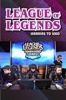 ‎League of Legends: Learning to Lead (2017) • Reviews, film + cast ...