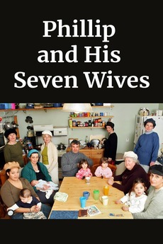 ‎Philip and His Seven Wives (2005) directed by Marc Isaacs • Reviews ...