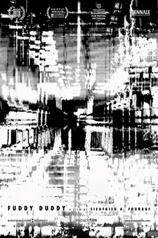 ‎Fuddy Duddy (2016) directed by Siegfried A. Fruhauf • Reviews, film ...