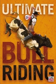 ‎Ultimate Bullriding (2006) • Film + cast • Letterboxd