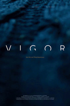 ‎Vigor (2016) directed by Philip Besamusca • Reviews, film + cast • Letterboxd