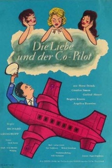 ‎Die Liebe und der Co-Pilot (1961) directed by Richard Groschopp ...