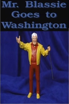 ‎Mr. Blassie Goes To Washington (1995) directed by Elliott Klayman ...