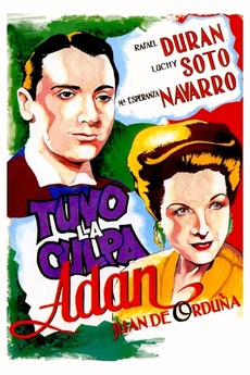 ‎Tuvo la culpa Adán (1944) directed by Juan de Orduña • Reviews, film ...