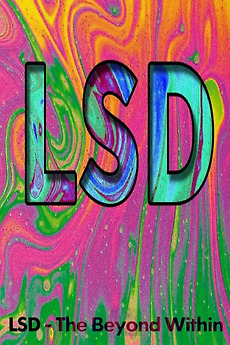 ‎LSD: The Beyond Within (1986) directed by Peter France • Reviews, film ...