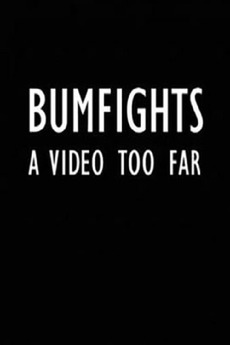 ‎Bumfights: A Video Too Far (2004) directed by Bruce Hepton • Reviews ...