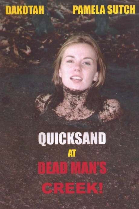 ‎Quicksand at Deadman's Creek (1998) directed by Gary Whitson • Film ...