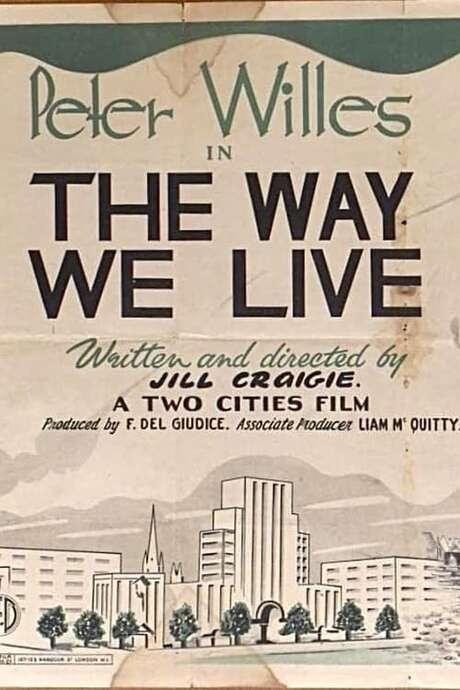 ‎The Way We Live (1946) directed by Jill Craigie • Reviews, film + cast ...
