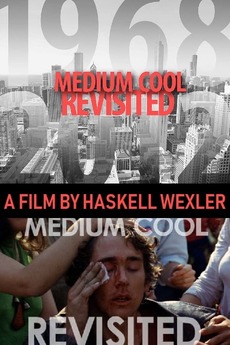 ‎Medium Cool Revisited (2013) directed by Haskell Wexler • Reviews ...