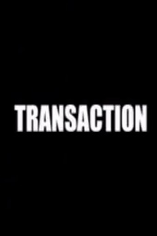 ‎Transaction (2001) directed by Eric Jacobus • Reviews, film + cast ...