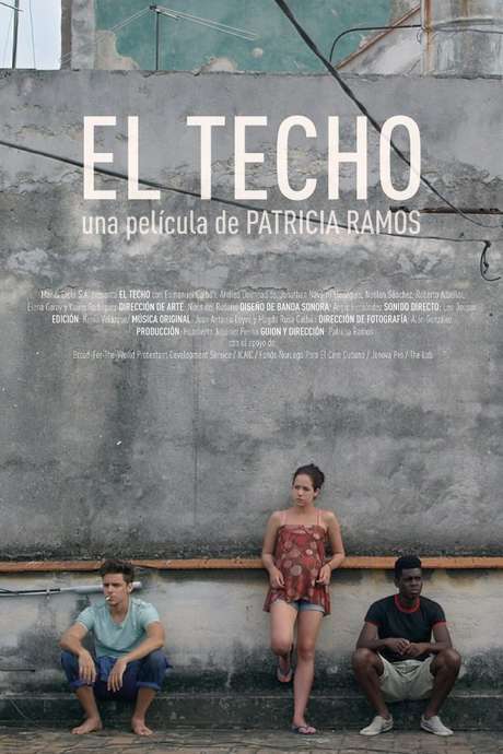 ‎El techo (2016) directed by Patricia Ramos • Reviews, film + cast ...