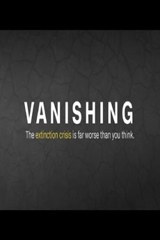 ‎Vanishing: The extinction crisis is worse than you think (2017) • Film ...