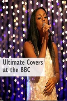 ‎Ultimate Cover Versions at the BBC (2015) • Film + cast • Letterboxd