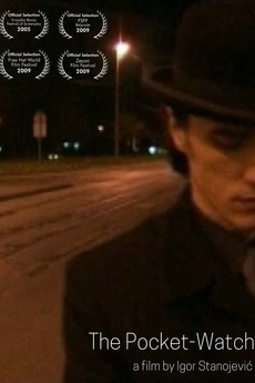 ‎The Pocket-Watch (2005) directed by Igor Stanojević • Reviews, film ...