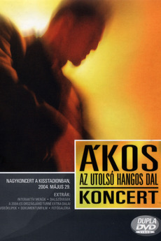 ‎Ákos: Az utolsó hangos dal (2004) • Film + cast • Letterboxd