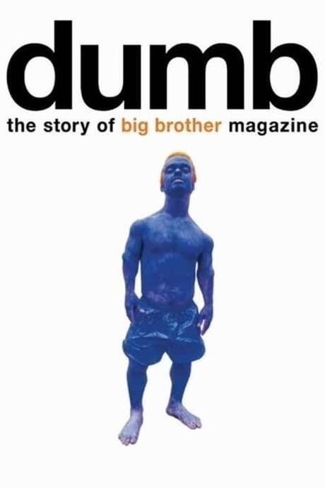 ‎Dumb: The Story of Big Brother Magazine (2017) directed by Patrick O ...