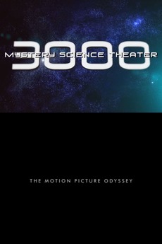 ‎Mystery Science Theater 3000: The Motion Picture Odyssey (2013 ...