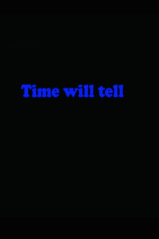 ‎Time Will Tell (2016) directed by Keegan Peace • Reviews, film + cast ...