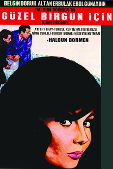 ‎Güzel Bir Gün İçin (1965) directed by Haldun Dormen • Reviews, film ...