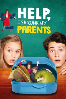 ‎Help, I Shrunk My Parents (2018) directed by Tim Trageser • Reviews ...