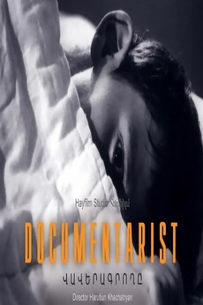 ‎Documentarist (2003) directed by Harutyun Khachatryan • Reviews, film ...