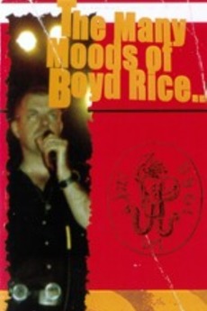‎The Many Moods Of Boyd Rice (2002) directed by Boyd Rice • Reviews ...