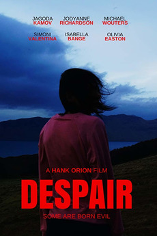 ‎Despair (2017) directed by Hank Orion • Reviews, film + cast • Letterboxd