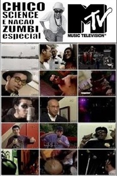 ‎Chico Science e Nação Zumbi - Especial MTV (1995) • Film + cast ...