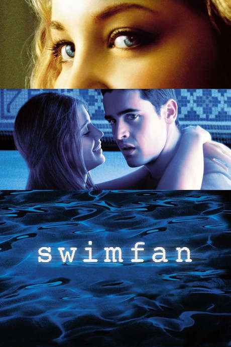 ‎Swimfan (2002) directed by John Polson • Reviews, film + cast • Letterboxd