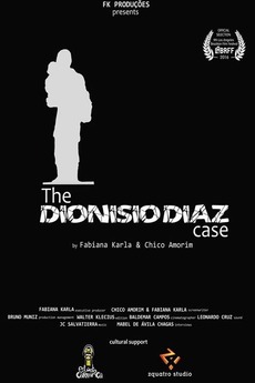‎O Caso Dionisio Diaz (2017) directed by Fabiana Karla, Chico Amorim • Film + cast • Letterboxd