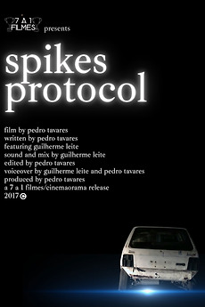 ‎Spikes Protocol (2017) directed by Pedro Tavares • Reviews, film ...