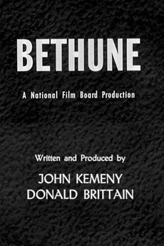 ‎Bethune (1964) directed by Donald Brittain • Reviews, film + cast ...